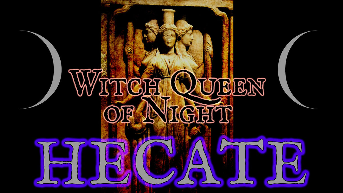 Hecate - Witch Queen of the Night – The Luciferian Apotheca