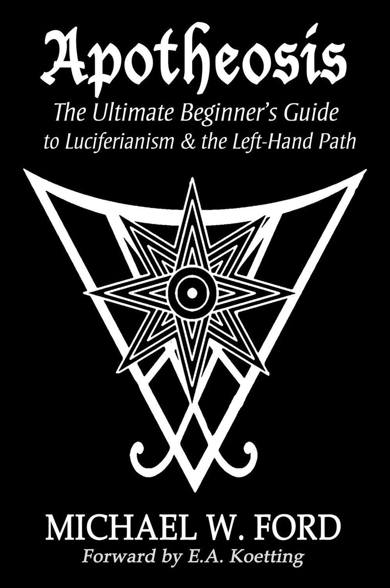 Apotheosis: The Ultimate Beginner’s Guide to Luciferianism & the Left ...